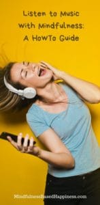 Practicing Mindfulness While Listening to Music: a Beginners Guide ...